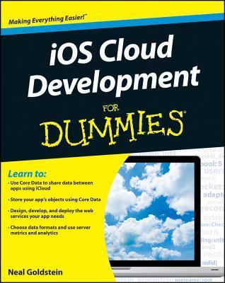 iOS Cloud Development For Dummies by Neal Goldstein | Goodreads