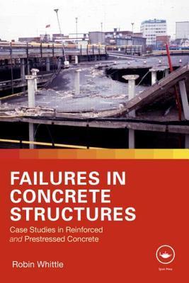 Failures in Concrete Structures: Case Studies in Reinforced and ...