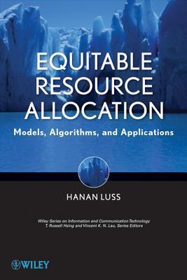 Equitable Resource Allocation: Models, Algorithms and Applications by Hanan Luss | Goodreads