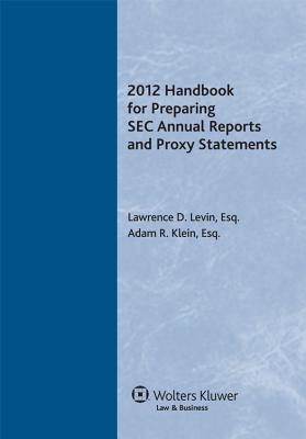 Handbook for Preparing SEC Annual Reports & Proxy Statements, 2012 Edition by Cch Editorial ...