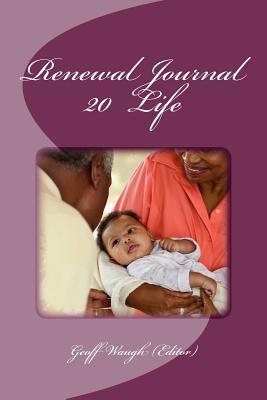 Renewal Journal 20: Life by Geoff Waugh | Goodreads