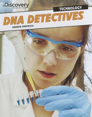 DNA Detectives (Discovery Education: Technology) by Andrew Einspruch ...
