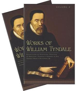 The Works of William Tyndale: 2 Volume Set by William Tyndale | Goodreads