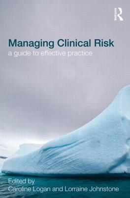 Managing Clinical Risk by Caroline Logan | Goodreads