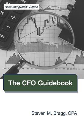 The CFO Guidebook by Steven M. Bragg | Goodreads