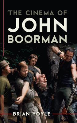 The Cinema of John Boorman by Brian Hoyle | Goodreads