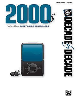 2000s: Decade by Decade Series by Alfred A. Knopf Publishing Company ...