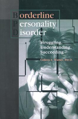 Borderline Personality Disorder: Struggling, Understanding, Succeeding ...