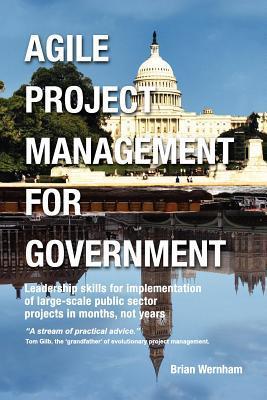 Agile Project Management for Government: Leadership skills for ...