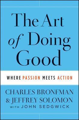 The Art of Doing Good: Where Passion Meets Action by Jeffrey Solomon ...