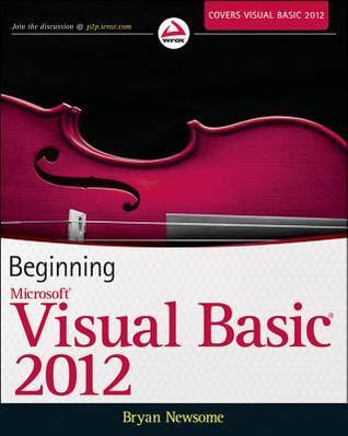 Beginning Visual Basic 2012 by Bryan Newsome | Goodreads