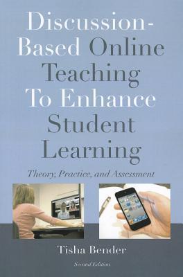 Discussion-Based Online Teaching To Enhance Student Learning: Theory ...