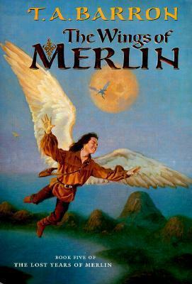 The Wings of Merlin by T.A. Barron | Goodreads