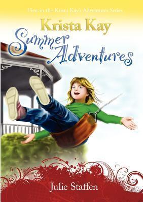 Krista Kay Summer Adventures by Julie Staffen | Goodreads