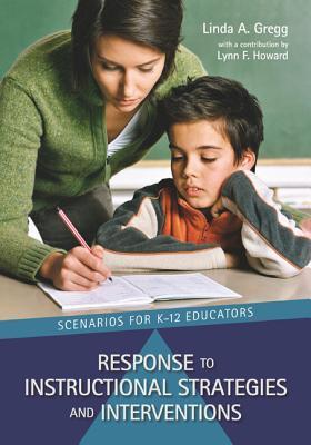 Response to Instructional Strategies and Interventions: Scenarios for K ...