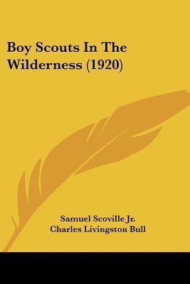 Boy Scouts in the Wilderness by Samuel Scoville Jr. | Goodreads