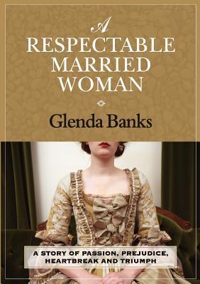 A Respectable Married Woman by Glenda Banks | Goodreads
