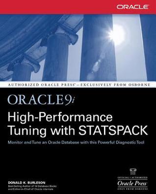 Oracle9i High-Performance Tuning with STATSPACK by Donald K. Burleson | Goodreads