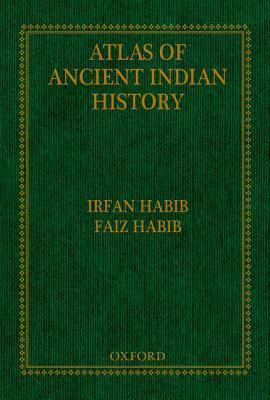 Atlas of Ancient Indian History (A Big Book) by Irfan Habib | Goodreads
