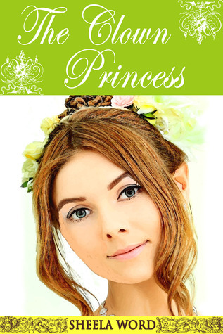 The Clown Princess by Sheela Word | Goodreads
