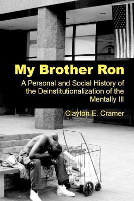 My Brother Ron: A Personal and Social History of the ...
