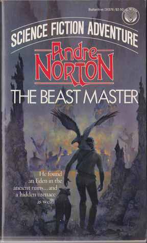 The Beast Master by Andre Norton | Goodreads