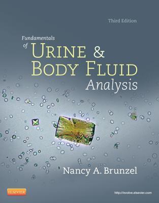 Fundamentals of Urine and Body Fluid Analysis by Nancy A. Brunzel MS ...