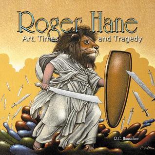 Roger Hane: Art, Times and Tragedy by Robert C. Hunsicker | Goodreads
