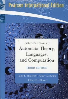Introduction to Automata Theory, Languages, and Computation. John E. Hopcroft, Rajeev Motwani ...