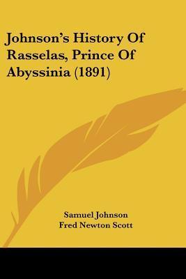 Johnson's History Of Rasselas, Prince Of Abyssinia by Samuel Johnson ...