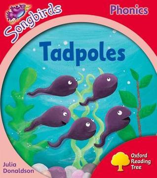 Tadpoles (Oxford Reading Tree: Stage 4: Songbirds) by Julia Donaldson ...