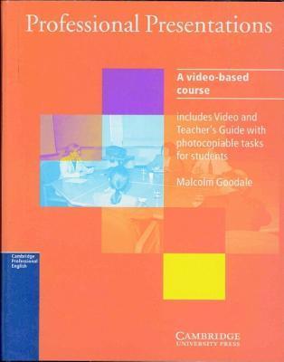 Professional Presentations: A Video Based Course by Malcolm Goodale ...