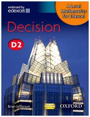 A Level Mathematics for Edexcel D2. Decision (Oxbox) by B. Jefferson | Goodreads