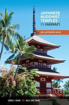 Japanese Buddhist Temples in Hawaii: An Illustrated Guide by George ...