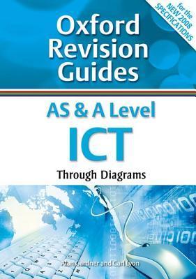 As & a Level Ict Through Diagrams. Alan Gardner, Carl Lyon by Alan ...