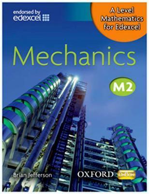 A Level Mathematics for Edexcel M2. Mechanics by Unknown | Goodreads