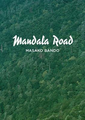 Mandala Road by Masako Bandō | Goodreads