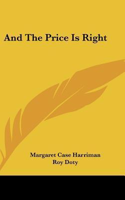 And The Price Is Right by Margaret Case Harriman | Goodreads