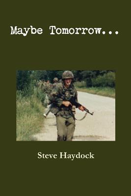 Maybe Tomorrow... by Steve Haydock | Goodreads