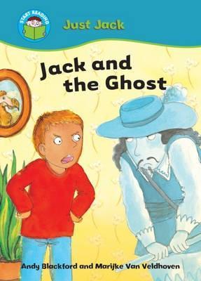 Jack and the Ghost (Start Reading: Just Jack) by Andy Blackford | Goodreads