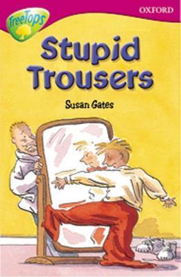 Stupid Trousers by Susan Gates | Goodreads