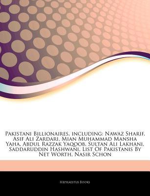 Articles on Pakistani Billionaires, Including: Nawaz Sharif, Asif Ali ...