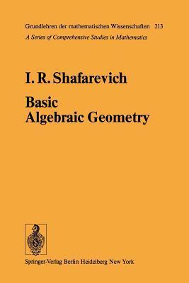 Basic Algebraic Geometry by Igor R. Shafarevich | Goodreads