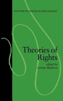 WALDRON:THEORIES OF RIGHTS ORP PAPER by Waldron | Goodreads