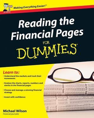 Reading the Financial Pages For Dummies by Michael Wilson | Goodreads