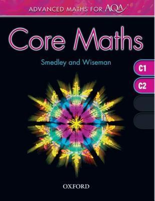 Core Maths (Advanced Maths for Aqa) by Robert Smedley | Goodreads