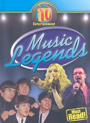 Music Legends (The Ultimate 10: Entertainment) by Mark Stewart | Goodreads