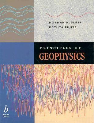 Principles of Geophysics by Norman H. Sleep | Goodreads