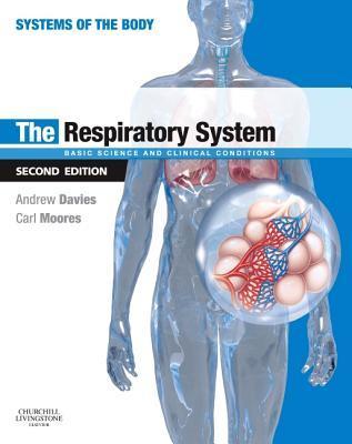 The Respiratory System: Basic Science and Clinical Conditions (Systems ...