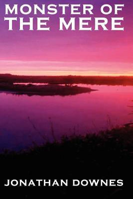 Monster of the Mere by Jonathan Downes | Goodreads